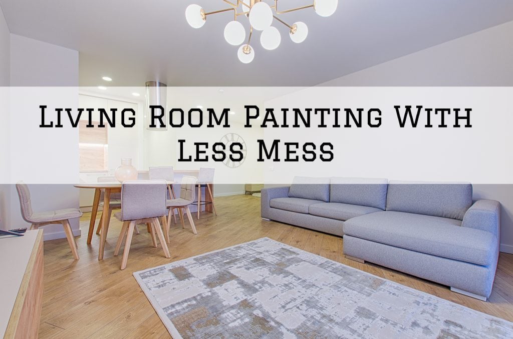 Living Room Painting With Less Mess In Anchorage, AK - Campbell Painting
