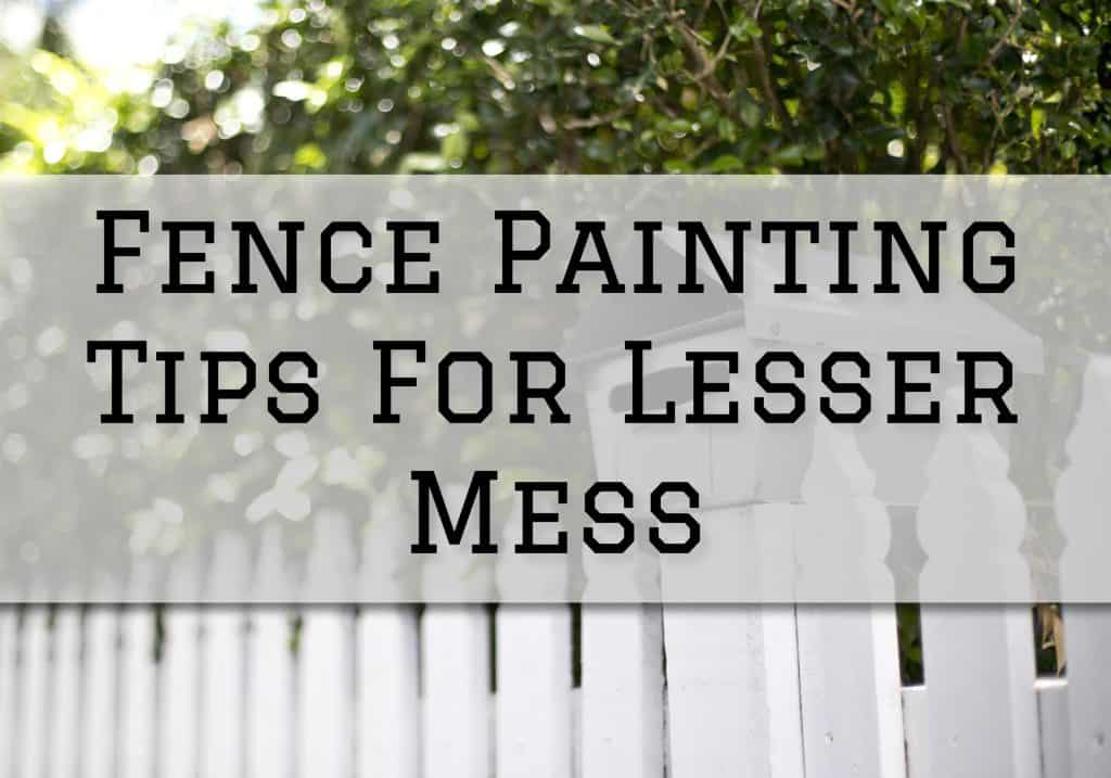 Fence Painting Tips For Lesser Mess in Anchorage